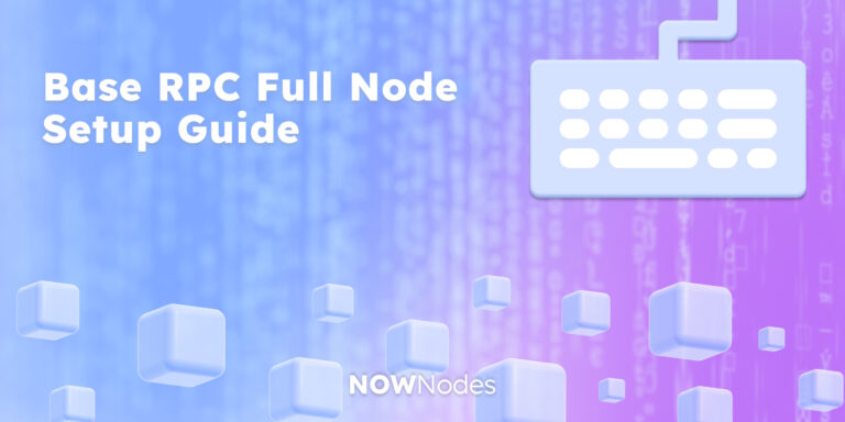 How to Run a Base RPC Full Node - a Complete and Easy Tutorial