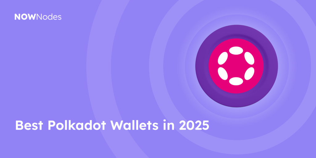 Best Polkadot Wallets of 2025